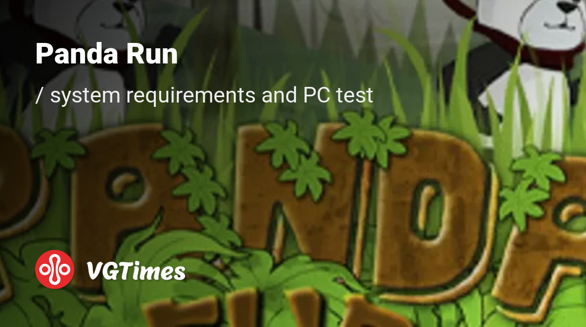 System requirements for Panda Run, PC check, minimum and recommended game requirements