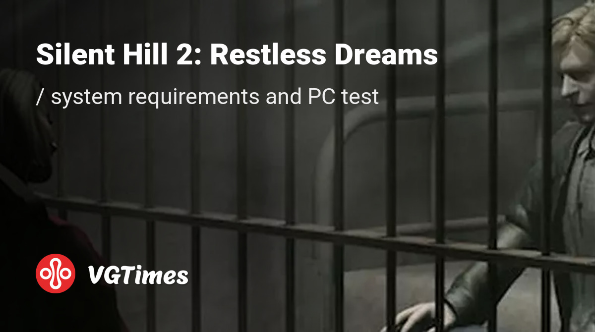 Silent Hill 2: Restless Dreams (Silent Hill 2: Saigo no Uta) System Requirements and PC check ...