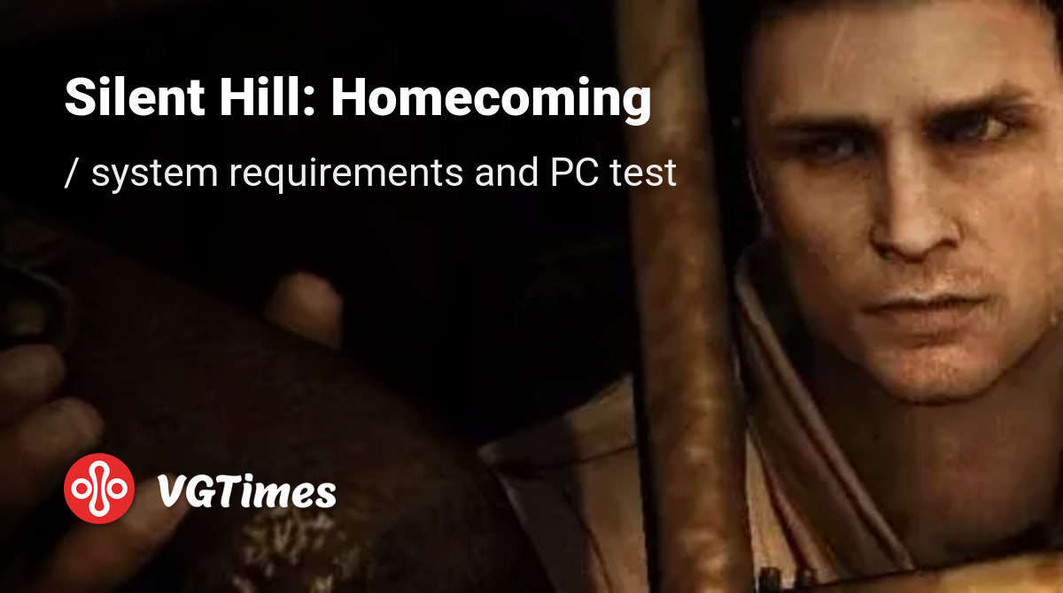 Silent Hill: Homecoming System Requirements and PC check: minimum and recommended game requirements