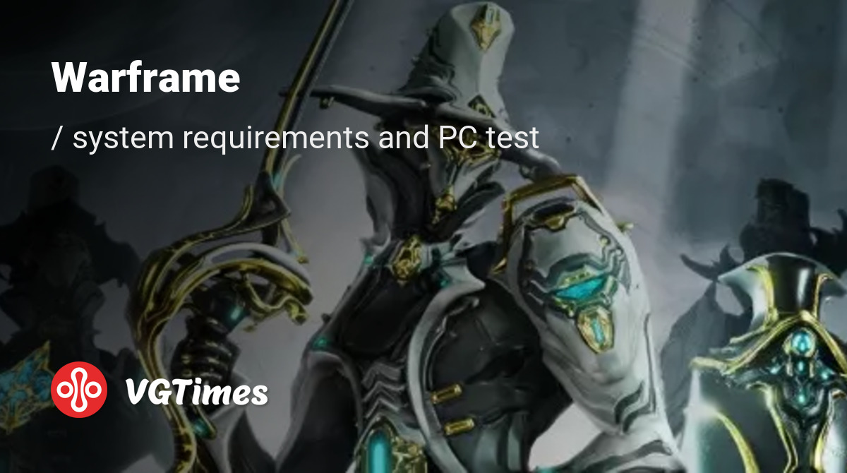 Warframe System Requirements and PC check: minimum and recommended game requirements