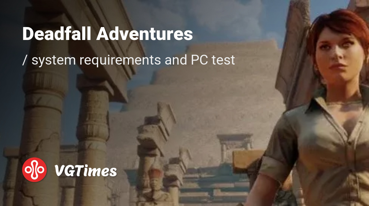 System requirements for Deadfall Adventures, PC check, minimum and recommended game requirements