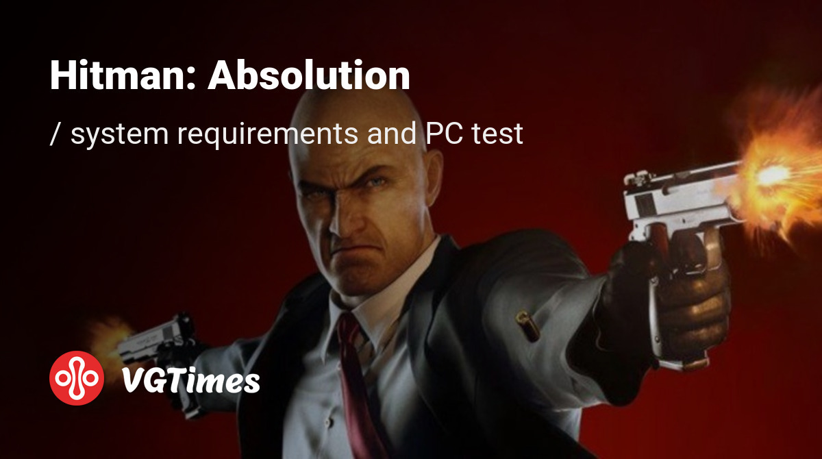 Hitman: Absolution System Requirements and PC check: minimum and ... Hitman: Absolution System Requirements and PC check: minimum and ...