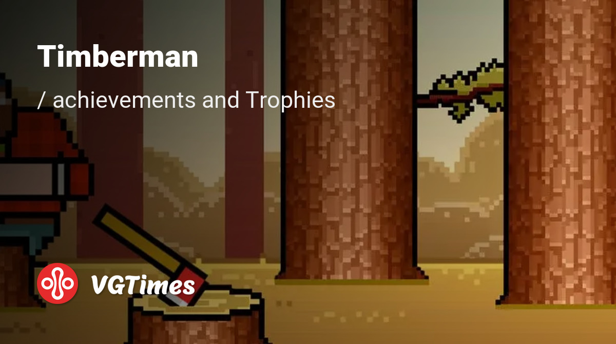 Timberman- all achievements, trophies, and awards for Steam, iOS, Google Play