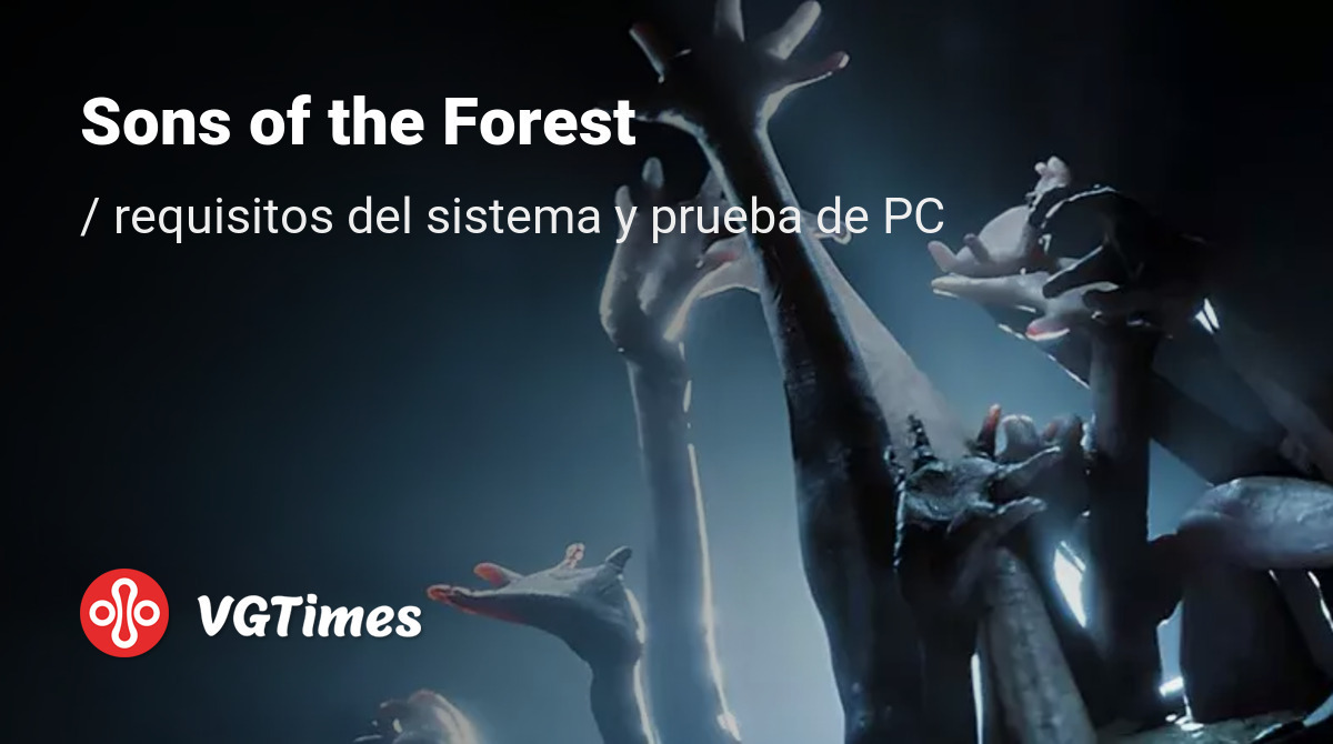 Requisitos del sistema de Sons of the Forest, verificación de PC ...