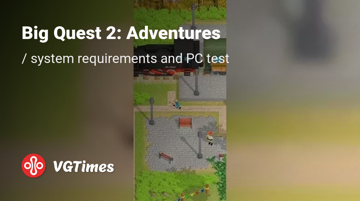 System requirements for Big Quest 2: Adventures, PC check, minimum and recommended game requirements