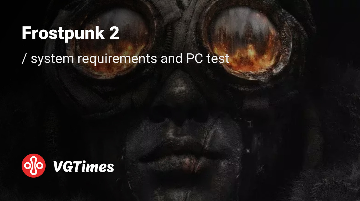Frostpunk 2 System Requirements and PC check: minimum and recommended game requirements