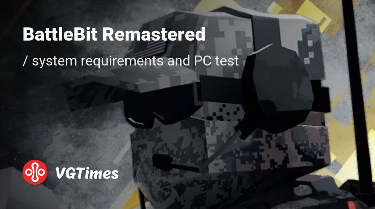 System requirements for BattleBit Remastered, PC check, minimum and recommended game requirements
