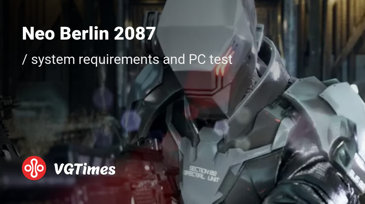 System requirements for Neo Berlin 2087, PC check, minimum and recommended game requirements