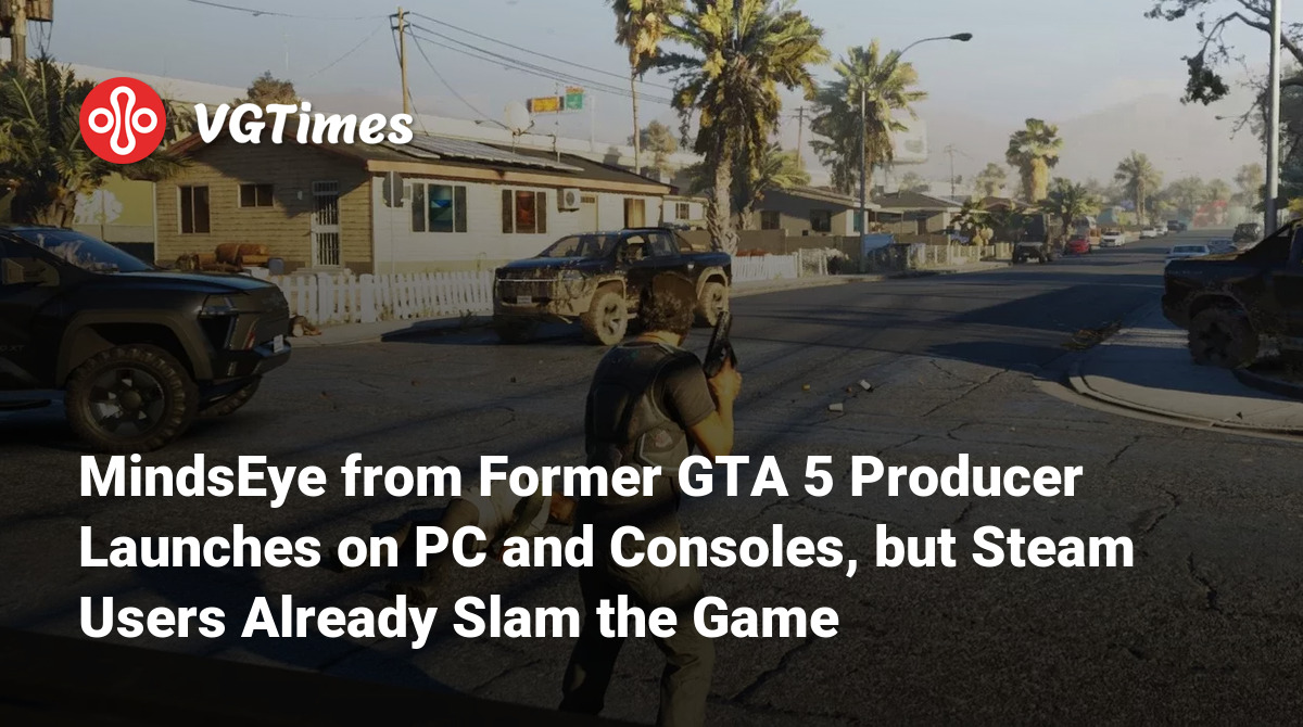 MindsEye from Former GTA 5 Producer Launches on PC and Consoles, but Steam Users Already Slam ...